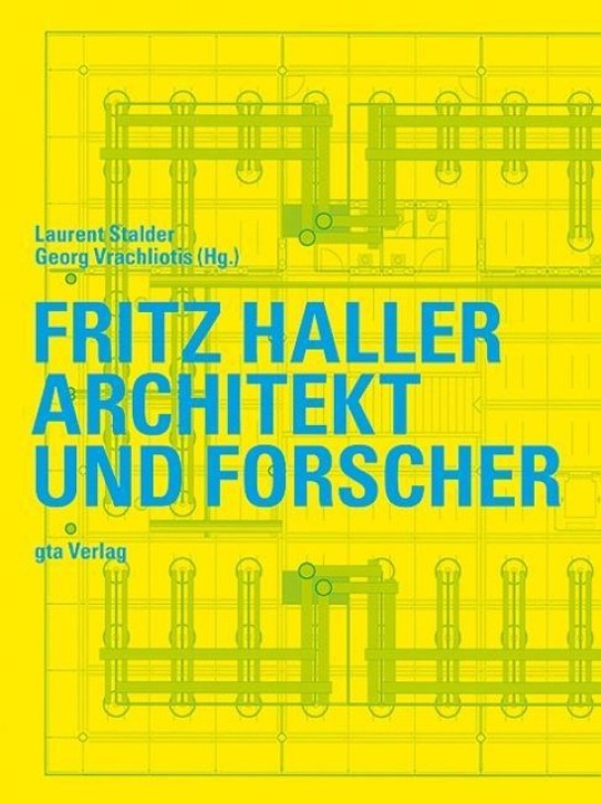 Fritz Haller - Architekt und Forscher-9783856763343