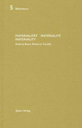Andrea Bassi, Roberto Carella - Materialität Matérialité Materiality ...